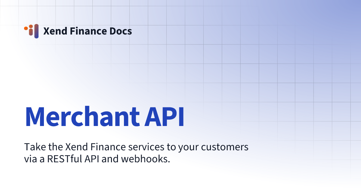 Merchant API | Xend Finance Docs